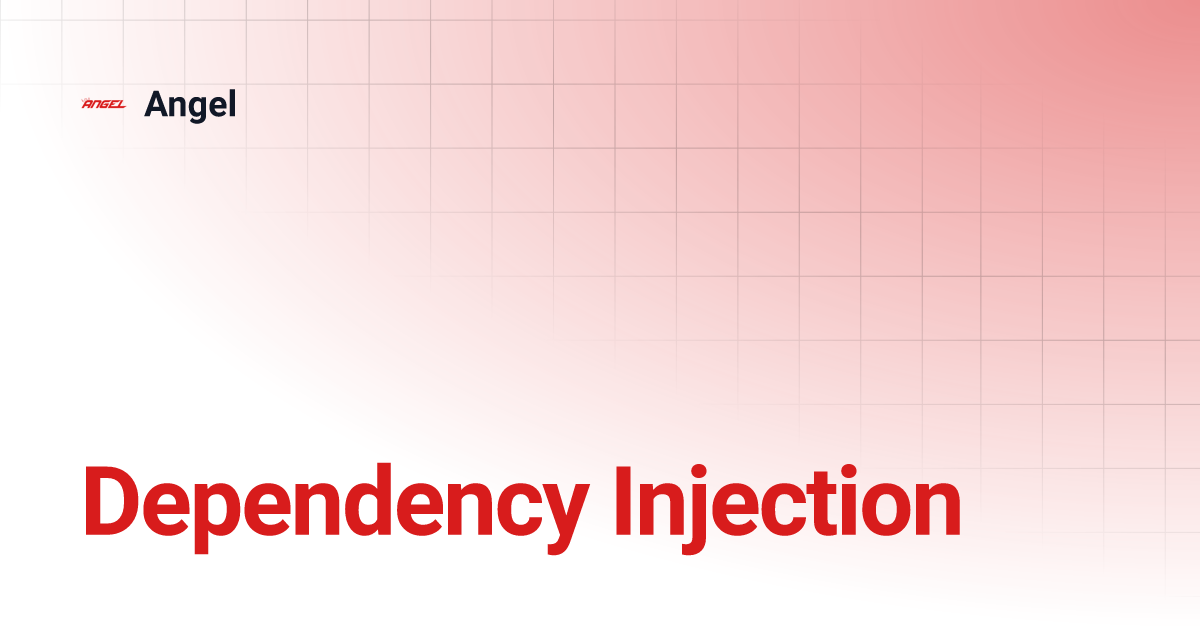 Dependency Injection | Angel Dependency Injection | Angel