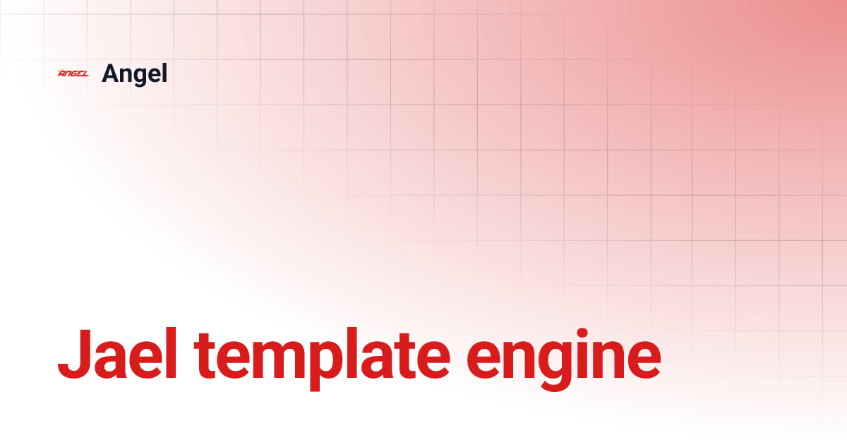 Jael template engine | 2.x | Angel