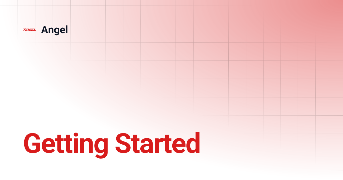 Getting Started | Angel